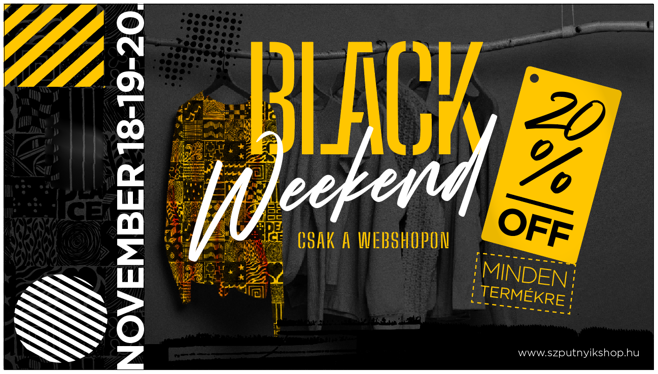 BLACK WEEKEND /// Nov. 18-19-20 /// -20% mindenre ONLINE – Szputnyik shop